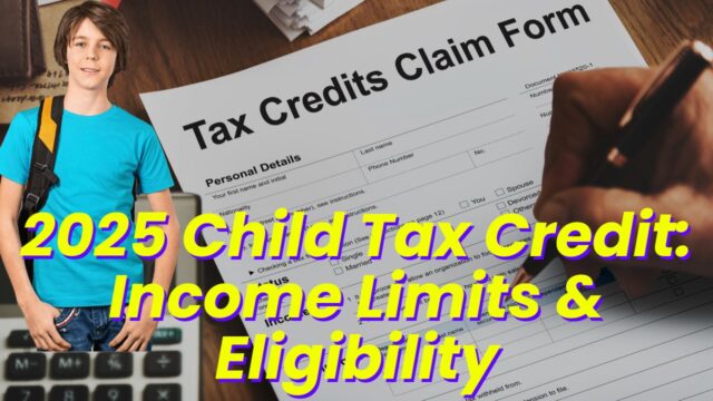 2025 Child Tax Credit: Income Limits, Refundable Amounts, and ...