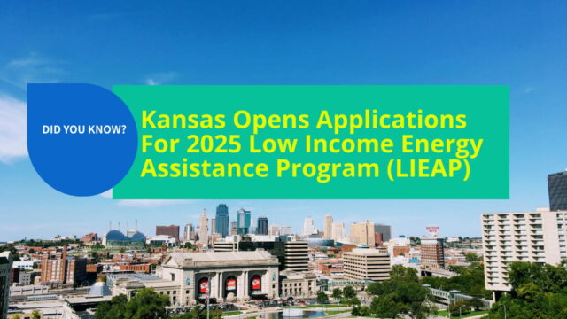 Kansas Opens Applications For 2025 Low Income Energy Assistance Program ...